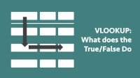 VLOOKUP: What does True/False do? (How to avoid errors!)
