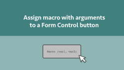 Assign macro with arguments to a Form Control button - Excel Off The Grid