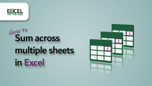 How to sum across multiple sheets in Excel - simple method