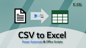 Power Automate CSV to Excel (via Office Script: Easy Method)